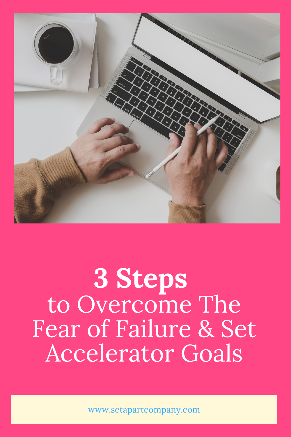 3 Steps to Overcome The Fear of Failure & Set Accelerator Goals – Set ...